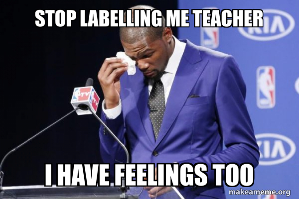 STOP LABELLING ME TEACHER I HAVE FEELINGS TOO - Kevin Durant You Da The ...