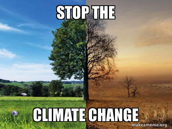 Stop the Climate change Meme Generator