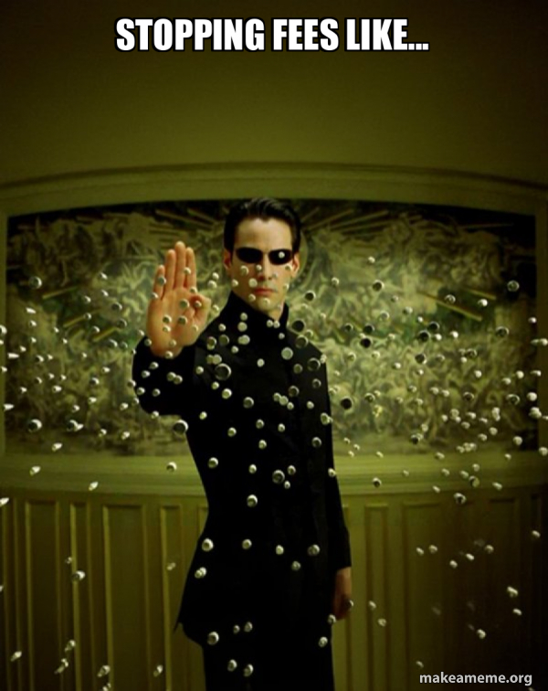 stopping fees like... - Neo Stopping Bullets Meme Generator