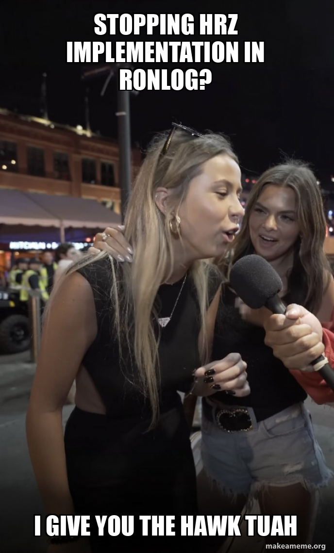 Stopping HRZ Implementation in RONLOG? I give you the HAWK TUAH - Hawk ...