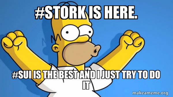 #stork is here. #sui is the best and i just try to do it - Happy Homer ...