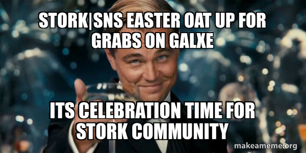stork|sns easter oat up for grabs on galxe its celebration time for ...