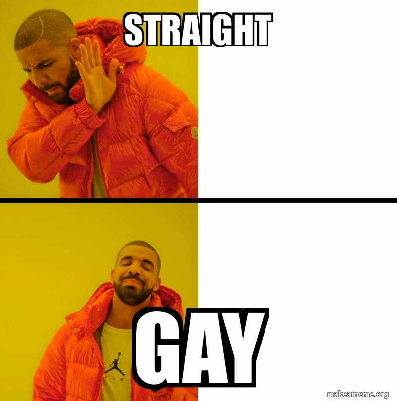 straight gay Meme Generator