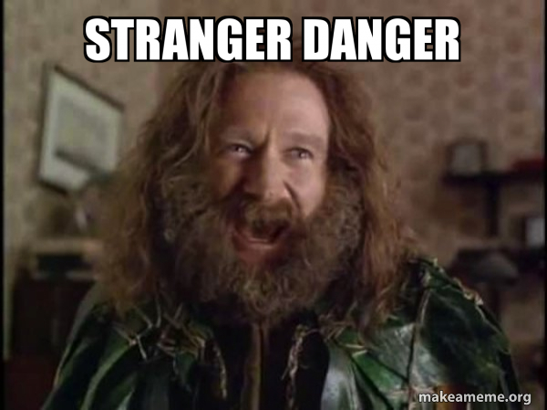 Stranger Danger Meme