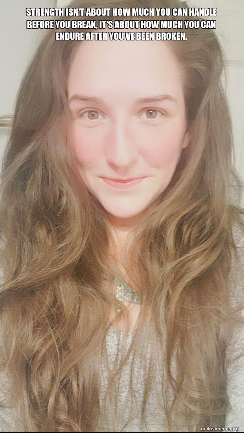 Strength isn't about how much you can handle before you break, it's ...