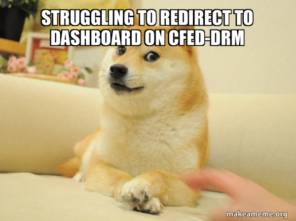 Struggling to redirect to dashboard on CFed-DRM - Doge Meme Generator