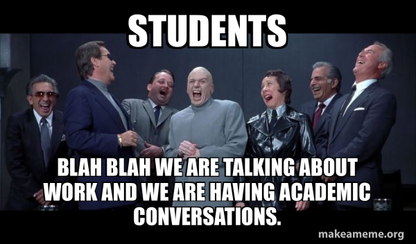 STUDENTS BLAH BLAH WE ARE TALKING ABOUT WORK AND WE ARE HAVING ACADEMIC ...