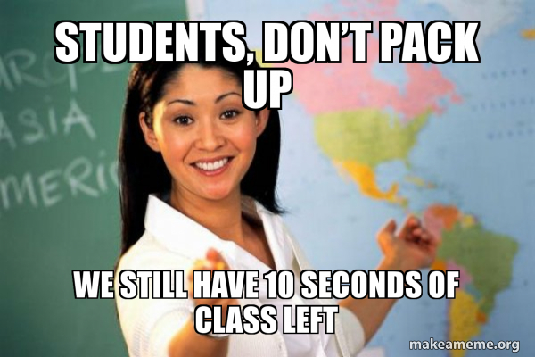 10th Class Memes 10 Minutes Into Your First AP Class So I Guess You