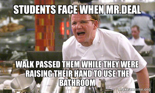 Students face when Mr.Deal walk passed them while they were raising ...