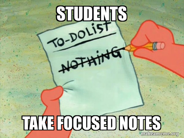 Students take focused notes - TO-DO List Meme Generator