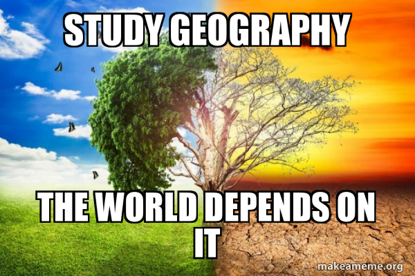 Geographers Memes Geography Memes
