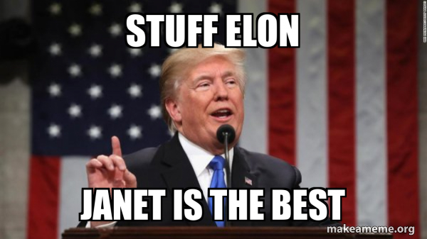 STUFF ELoN JANET IS THE BEST - Donald Trump Meme Generator