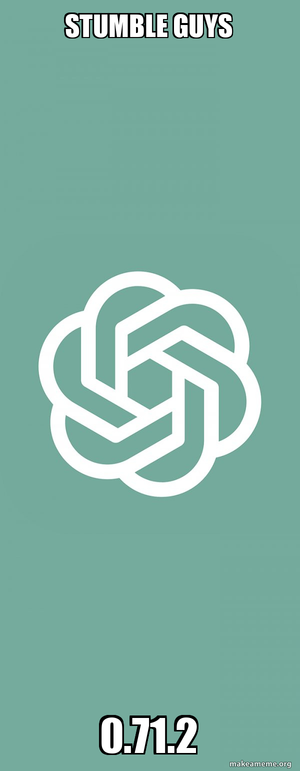 Stumble Guys 0.71.2 - ChatGPT Meme Generator