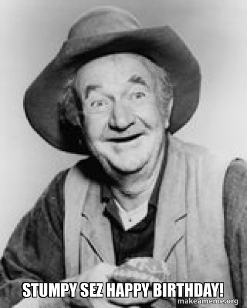 Stumpy sez HAPPY birthday! Meme Generator
