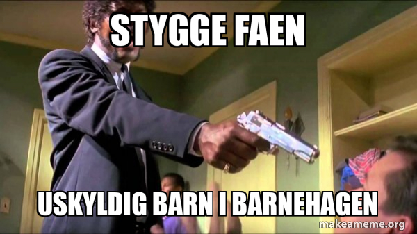Stygge faen Uskyldig barn i barnehagen - Samuel L. Jackson Say What ...