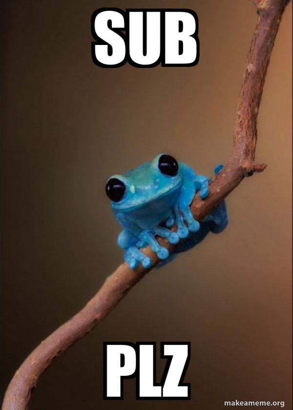 Sub Plz - Small Fact Frog Meme Generator