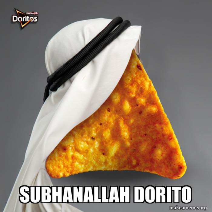 SUBHANALLAH DORITO Meme Generator