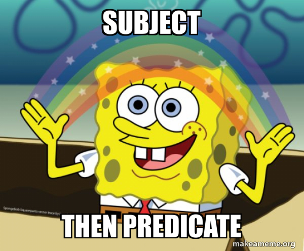 subject then predicate - Rainbow SpongeBob Meme Generator