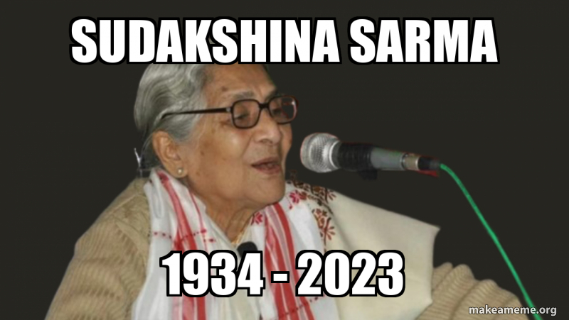 SUDAKSHINA SARMA 1934 - 2023 Meme Generator