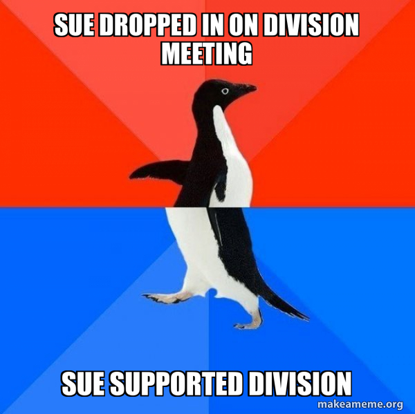 Sue dropped in on division meeting Sue supported division - Socially ...