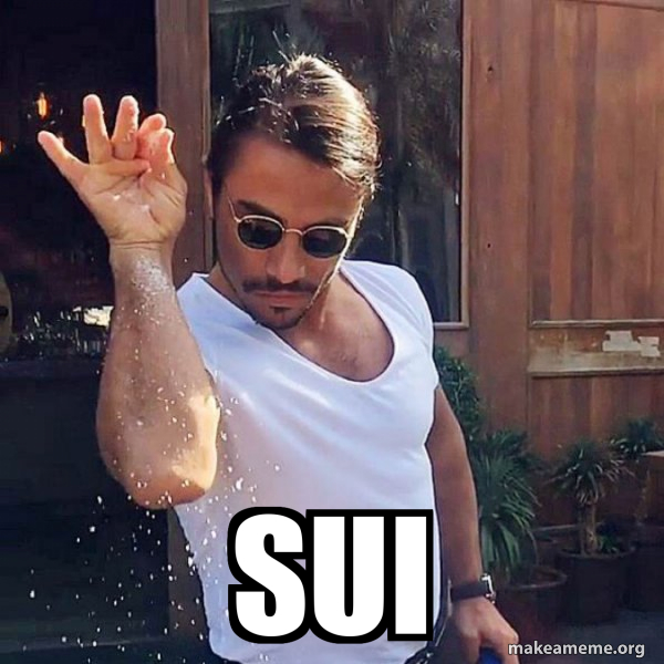 sui - SaltBae or Salt Bae Meme Generator