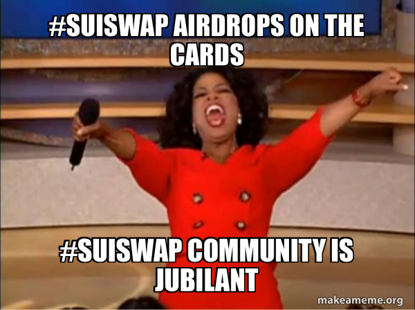 #suiswap airdrops on the cards #suiswap community is jubilant - Oprah ...