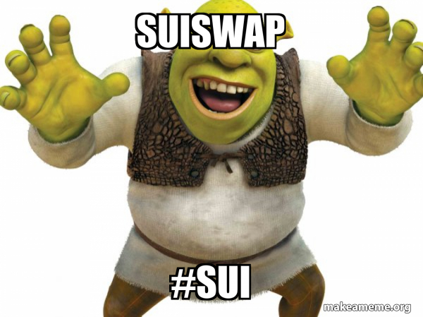 suiswap #sui - Shrek Meme Generator