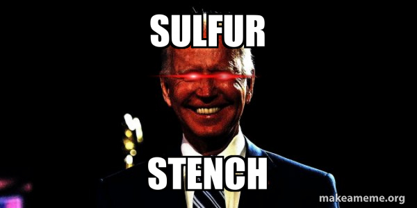 sulfur stench - Dark Brandon Meme Generator
