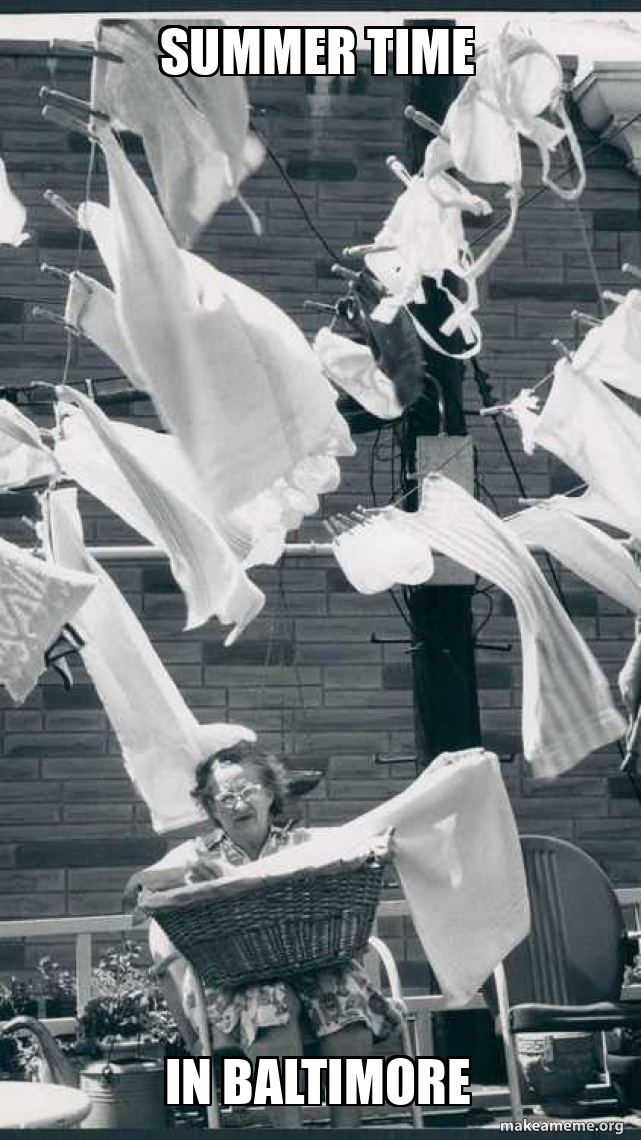 summer time in baltimore Meme Generator