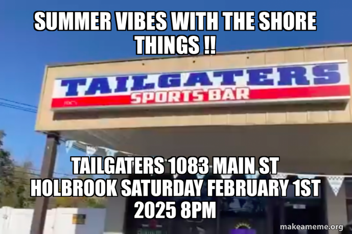 summer vibes with the shore things !! tailgaters 1083 main st holbrook ...