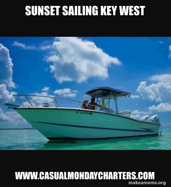 SUNSET SAILING KEY WEST WWW.CASUALMONDAYCHARTERS.COM - SUNSET BOAT ...