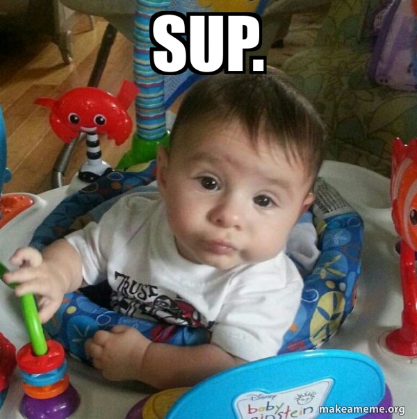 sup. - 'Whatever' Kid Meme Generator