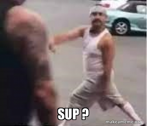 sup ? Meme Generator