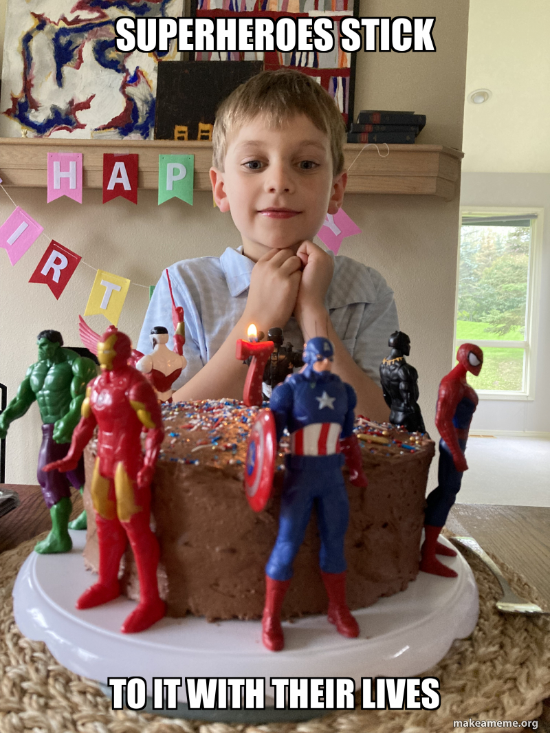 Superheroes stick To it with their lives Meme Generator