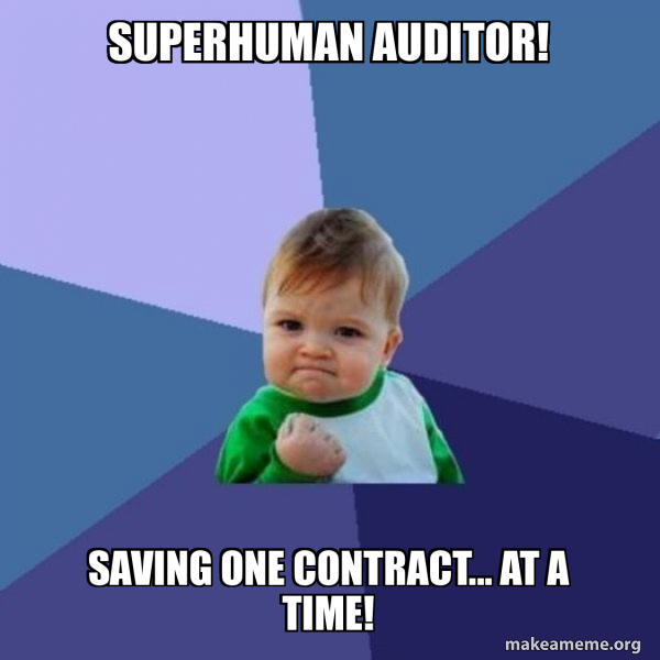 Superhuman auditor! saving one contract... at a time! - Success Kid ...