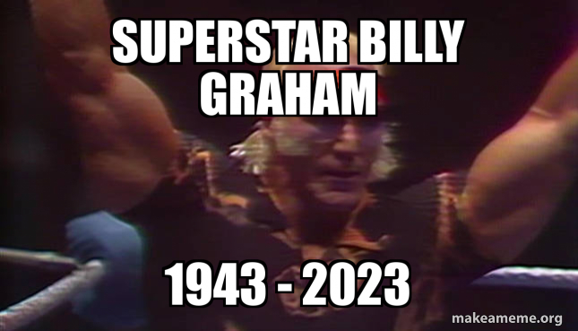 SUPERSTAR BILLY GRAHAM 1943 - 2023 Meme Generator