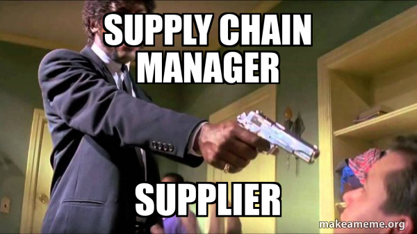 Supply Chain Manager Supplier - Samuel L. Jackson Say What Meme Generator