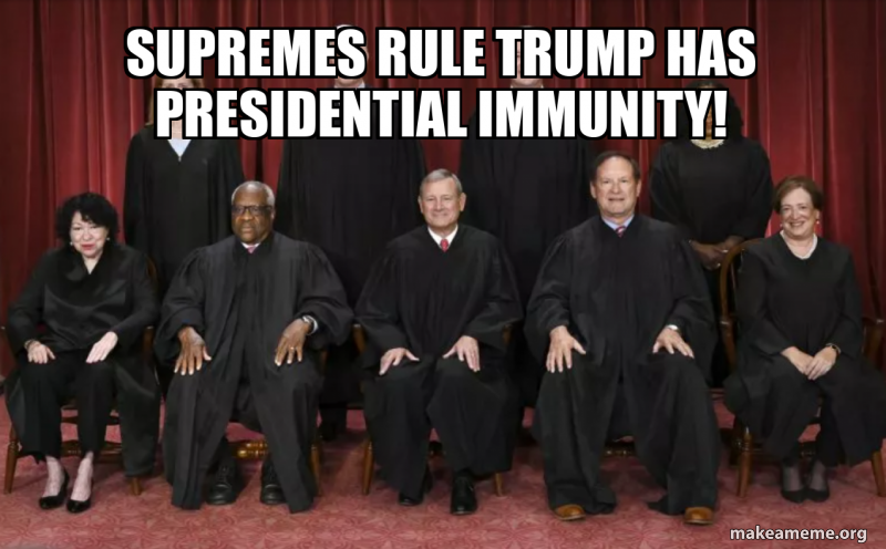 supremes rule trump has presidential immunity! Meme Generator