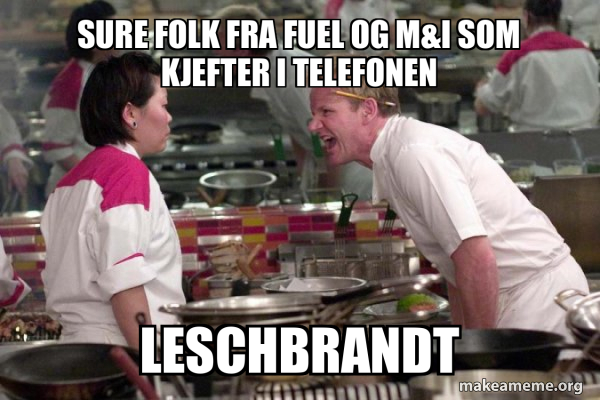 Sure folk fra fuel og M&I som kjefter i telefonen Leschbrandt - Gordon ...