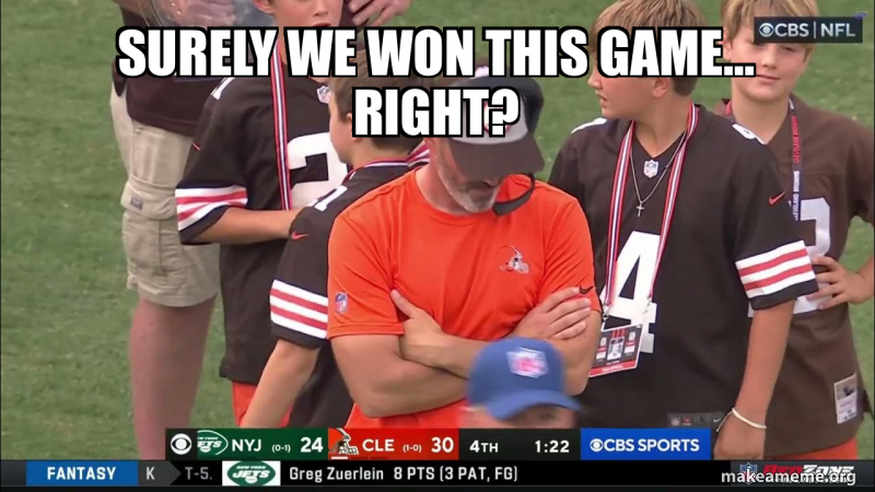 Surely we won this game… right? Meme Generator