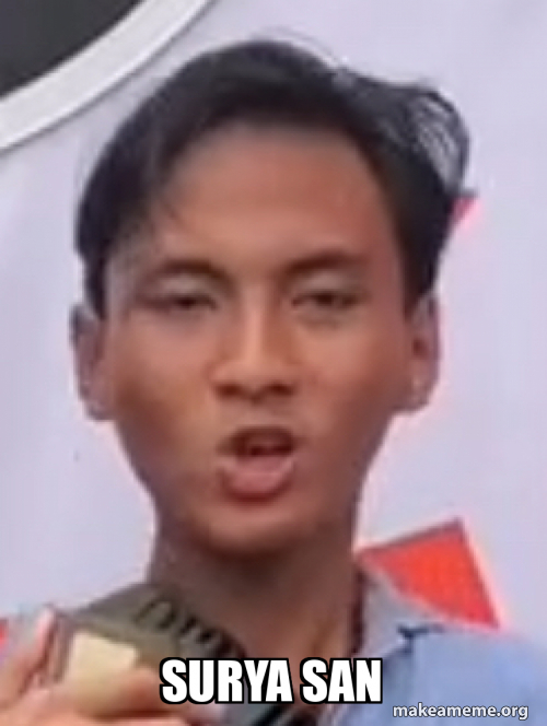 SURYA SAN Meme Generator