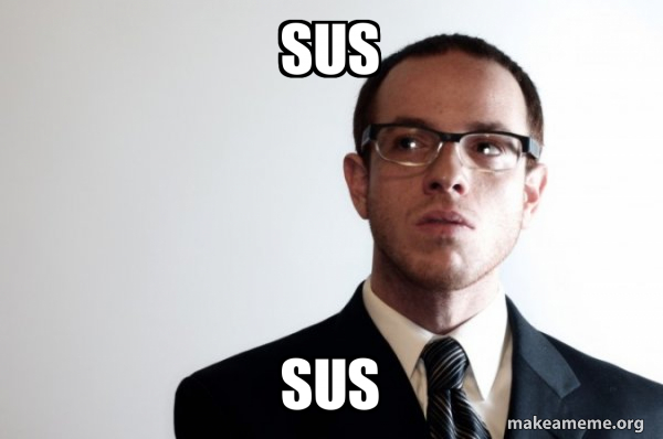 sus sus - Sexually Oblivious Boyfriend Meme Generator