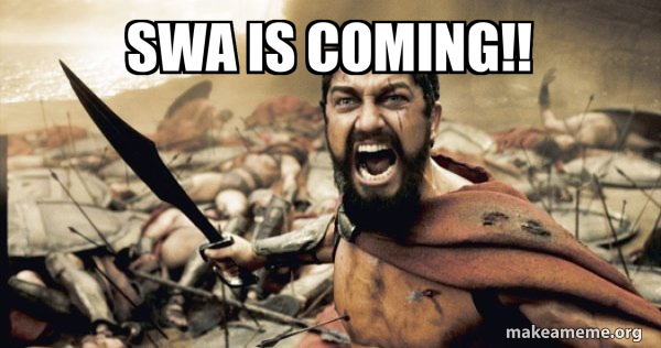 SWA is Coming!! - The 300 Meme Generator