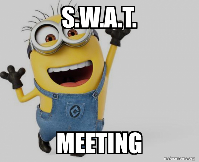 S.W.A.T. MEETING Meme Generator