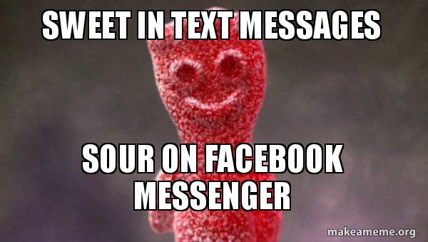Sweet in text messages Sour on facebook messenger - sour patch kids ...