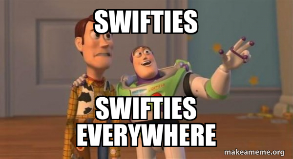 Swifties Swifties everywhere - Buzz and Woody (Toy Story) Meme Meme ...