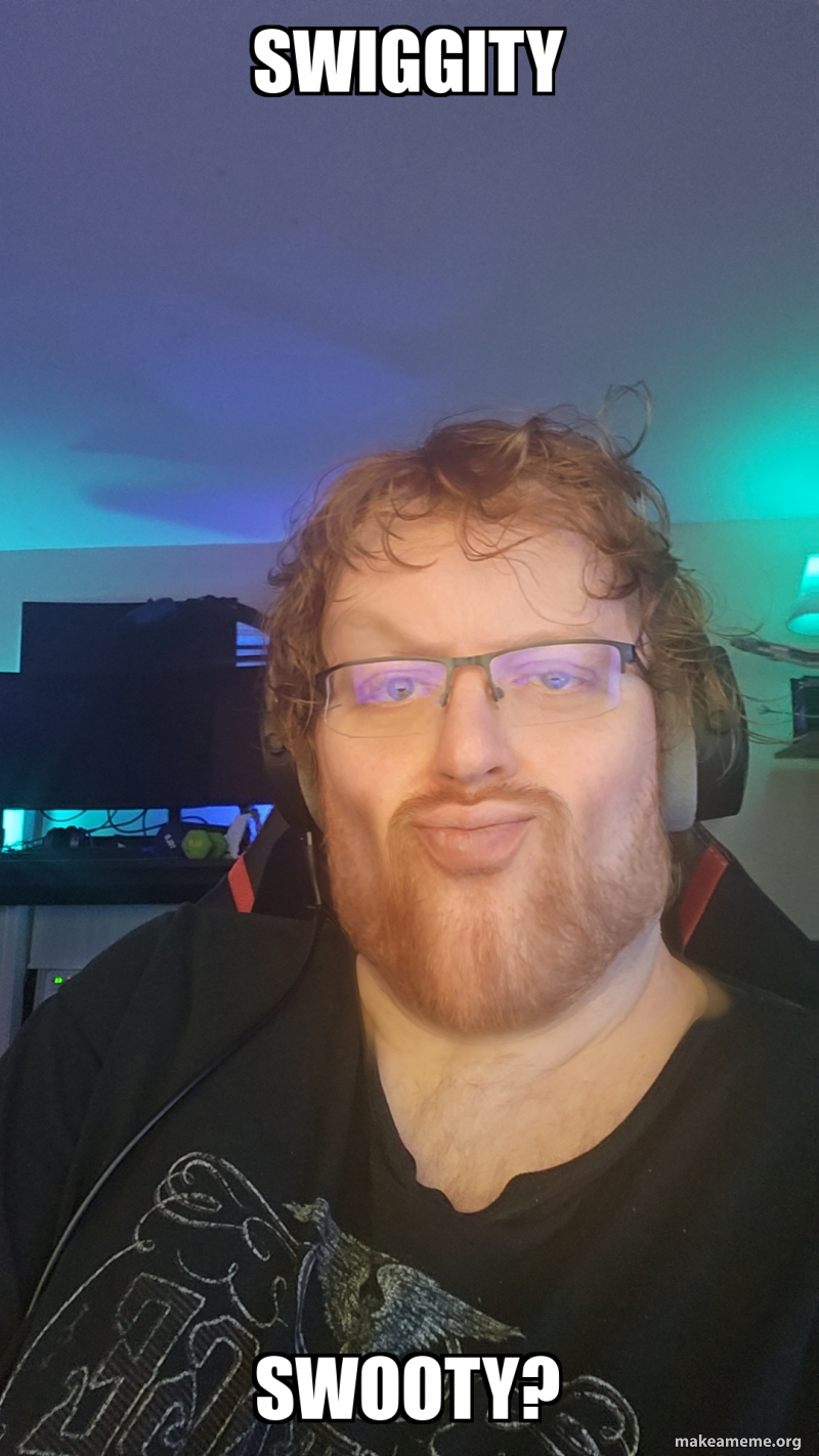 Swiggity Swooty? Meme Generator