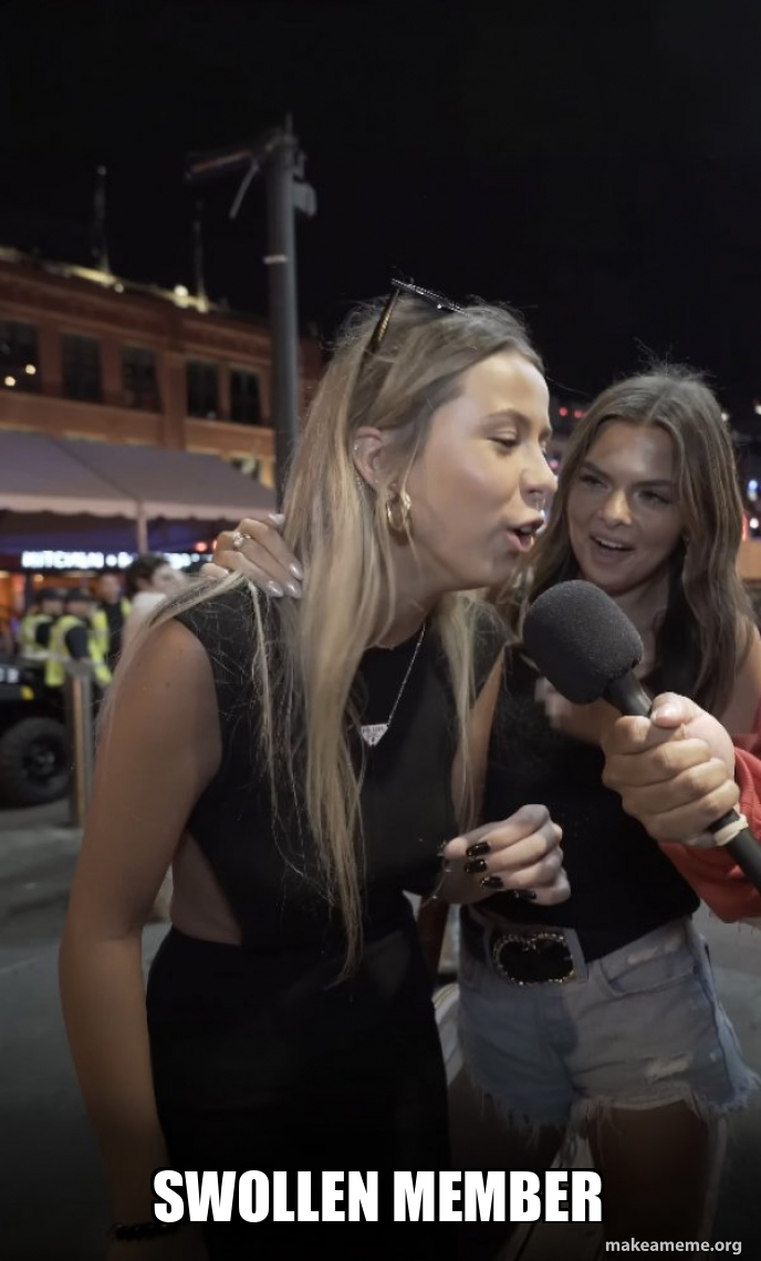 swollen member - Hawk Tuah Meme Generator