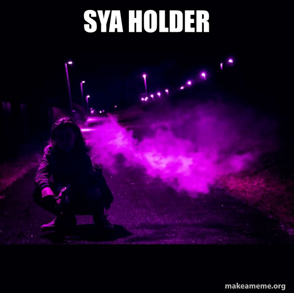 Sya Holder - Vape Nation Meme Generator