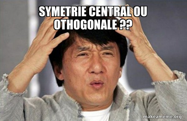 symetrie central ou othogonale ?? - Jackie Chan Why? Meme Generator